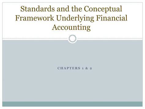 Ppt Standards And The Conceptual Framework Underlying Financial