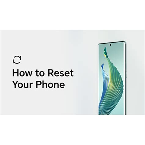 How To Reset Phone A Step By Step Guide For A Fresh Start HONOR ZA