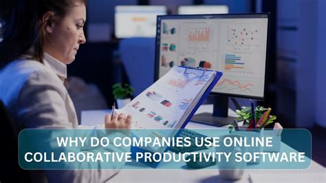 Why Do Companies Use Online Collaborative Productivity Software Review Lance