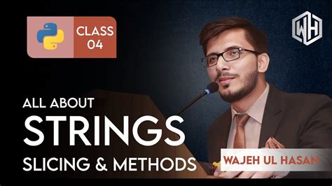 Python Tutorial 4 The Complete Guide To Strings Slicing And Methods