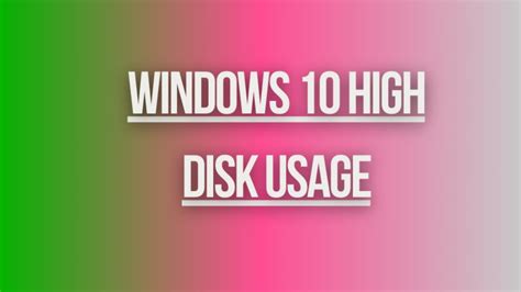 Windows 10 High Disk Usage Softwarelinkers Linux Windows Software And Shortcuts With