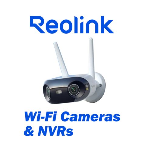 Reolink Wi Fi Cameras And Nvrs Archives Security Hong Kong Ltd 香港防盜