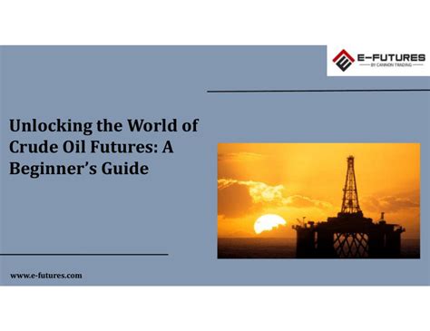 Crude Oil Futures A Beginners Guide