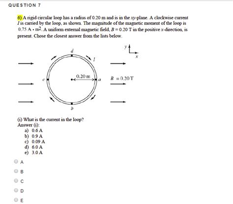 Solved QUESTION A Rigid Circular Loop Has A Radius Of Chegg