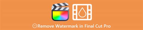 如何使用 Final Cut Pro 从视频中删除水印 完整指南