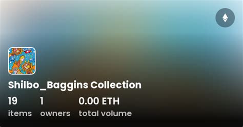 Shilbo Baggins Collection Collection Opensea