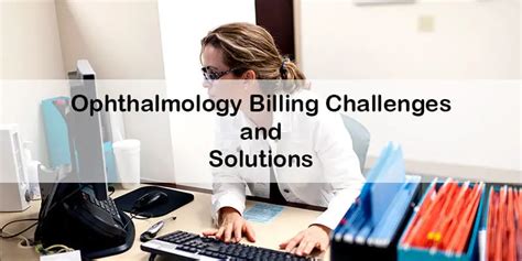 Ophthalmology Billing Challenges And Solutions
