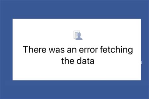 3 Easy Ways To Fix Error Fetching Data On Facebook