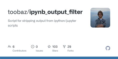 GitHub Toobaz Ipynb Output Filter Script For Stripping Output From Ipython Jupyter Scripts