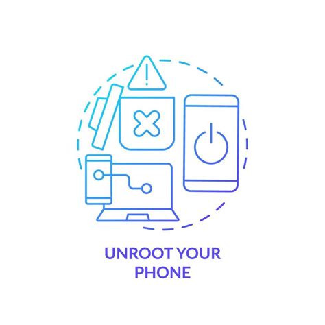 Unroot Your Phone Blue Gradient Concept Icon Smartphone Safety Devices Security Remove Hacker