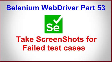 Selenium WebDriver Part Two Ways To Take Screenshot Of Failed Test Cases In Selenium