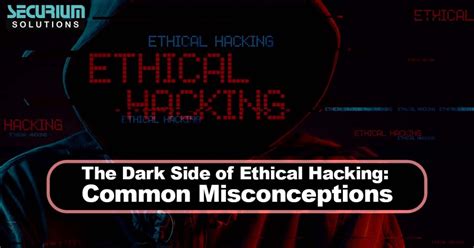 Ethical Hacking A Crucial Part Of Cybersecurity Securium Solutions