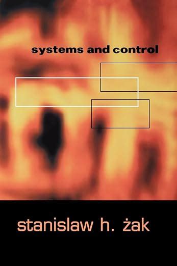 Systems And Control The Aoxford Series In Electrical And Computer Engineering Zak Stanislaw