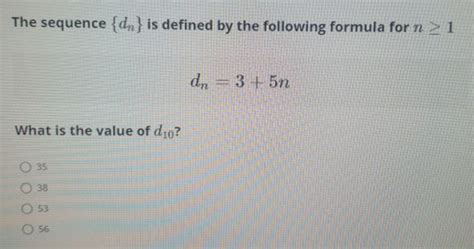 Solved The Sequence Dn Is Defined By The Following Formula