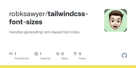 GitHub Robksawyer Tailwindcss Font Sizes Handles Generating Rem