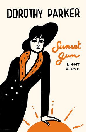 Sunset Gun By Dorothy Parker Penguin Random House Canada