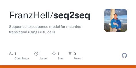 Github Franzhellseq2seq Sequence To Sequence Model For Machine