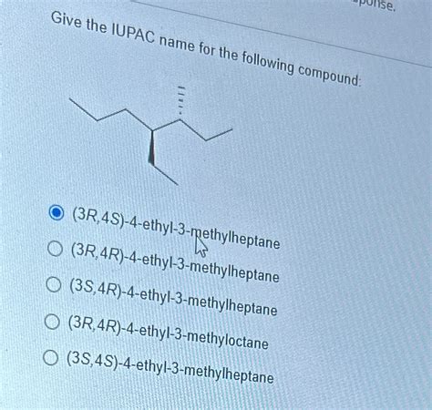 Solved Give The Iupac Name For The Following