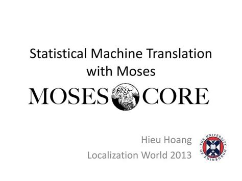 Ppt Statistical Machine Translation With Moses Powerpoint