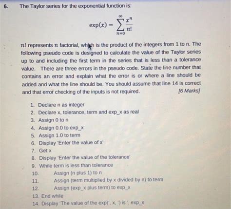 Solved 6 The Taylor Series For The Exponential Function Is
