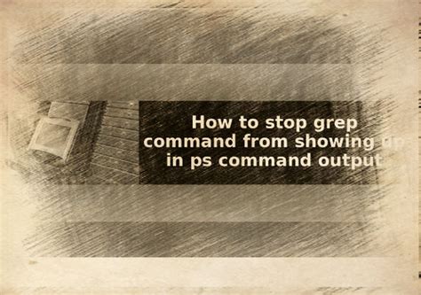 Remove Grep Command While Grepping Using Ps Command Nixcraft Articles Nixcraft Linuxunix Forum