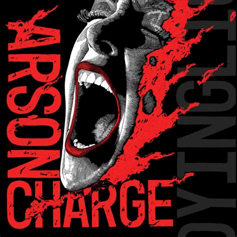 Arson Charge A Dying Light Metal Epidemic
