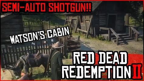 Red Dead Redemption 2 Semi Auto Shotgun Location Watsons Cabin
