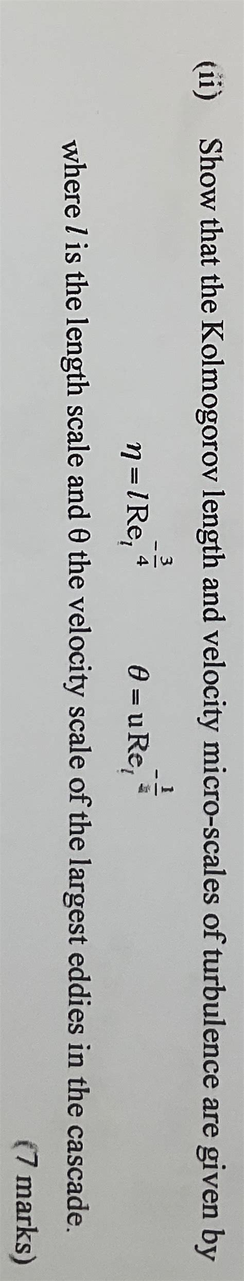 Solved Ii ﻿show That The Kolmogorov Length And Velocity