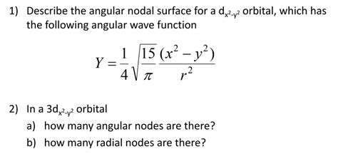 Solved Describe The Angular Nodal Surface For A Dxy Orbital Which Has