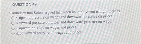 Solved Question 49samuelson And Solow Argued That When