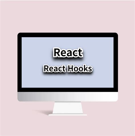 React React Hooks