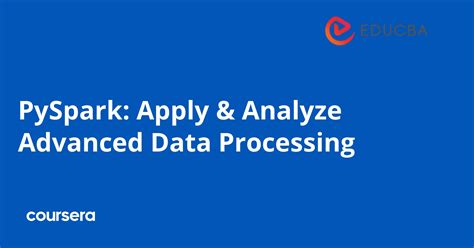 Pyspark Apply And Analyze Advanced Data Processing Coursera