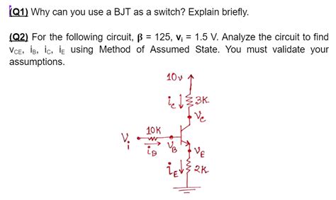 Solved Q1 Why Can You Use A BJT As A Switch Explain Chegg Com