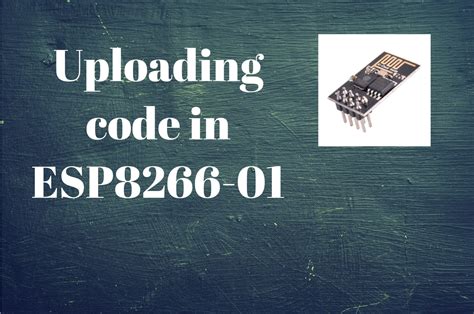 Uploading Code In Esp8266 01 Using Arduino Iot Starters