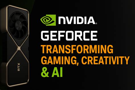 NVIDIA GeForce Transforming Gaming Creativity And The AI Revolution Electrical Bro