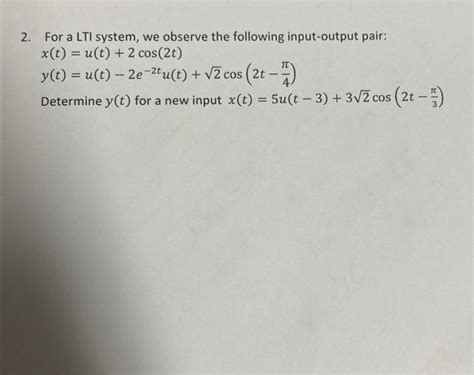 Solved 2 For A Lti System We Observe The Following