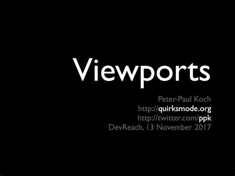 Pdf Viewports Quirks Mode• Set The Layout Viewport Width To The Ideal Layout Viewport Width
