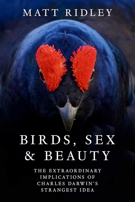 Birds Sex And Beauty Matt Ridley