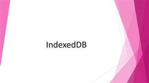 Html Indexed Db Ppt