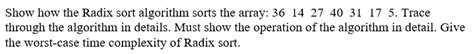 Show How The Radix Sort Algorithm Sorts The Array