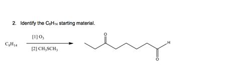 Solved 2 Identify The C8h14 Starting Material [1] 03 C2h14