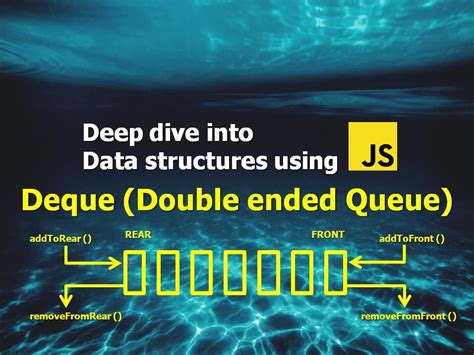 Deep Dive Into Data Structures Using Javascript Deque Double Ended