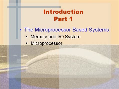 Introduction Part 1 The Microprocessor Based Systems Memory