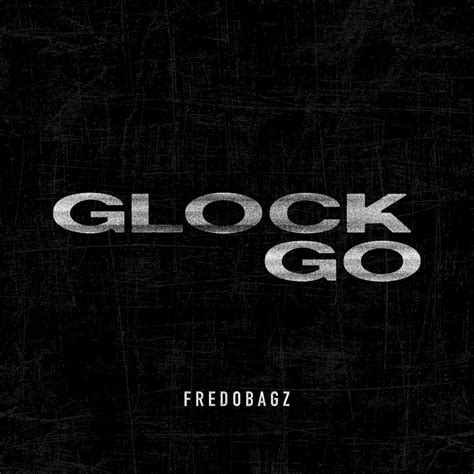 ‎glock Go Single Álbum De Fredobagz Apple Music