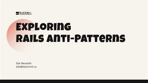 Elle M On Linkedin Exploring Anti Patterns In Rails