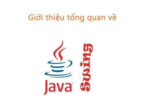 Bài Giảng Lập Trình Java 3 Bài 1 Tổng Quan Về Lập Trình Giao Diện Java