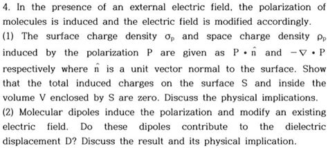 Solved 4 In The Presence Of An External Electric Field The Polarization Of Molecules Is