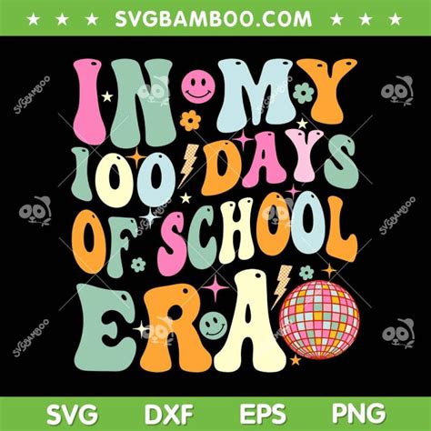in my 100 days of school era svg png