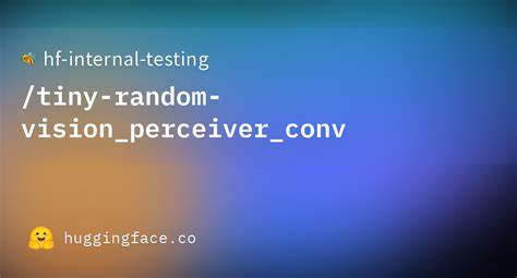 Hf Internal Testing Tiny Random Vision Perceiver Conv At Main