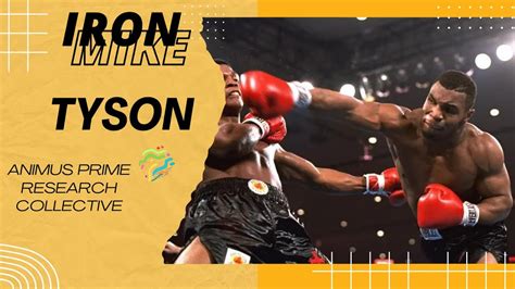 Iron Mike Tyson I Animus Prime Research Youtube
